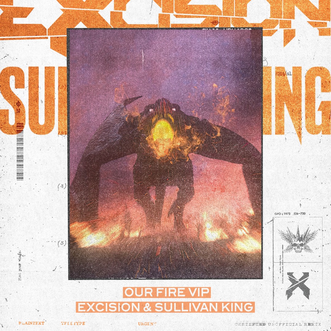 Listen to EXCISION & SULLIVAN KING - OUR FIRE (VIP) by Sullivan King in ...
