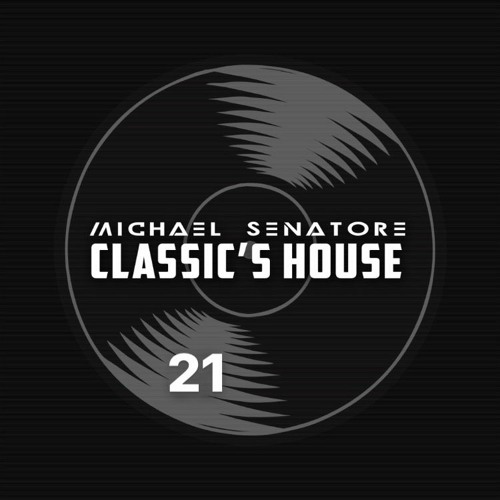 Stream 🔹 CLASSIC'S HOUSE EP 21 🔹 by Michael Senatore | Listen online ...