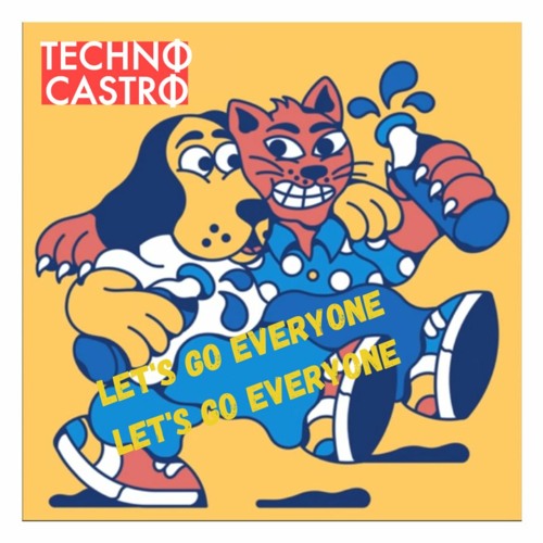 Stream Let's Go Everyone & Let's Go Everyone.WAV by technocastro ...