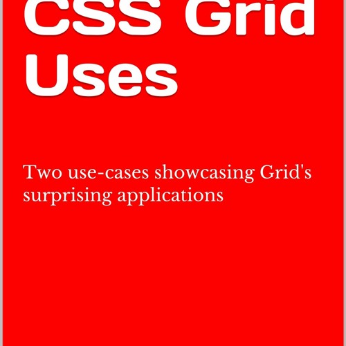 Stream [DOWNLOAD] Rethink CSS Grid Uses Two use-cases showcasing Grid's surprising applications ...