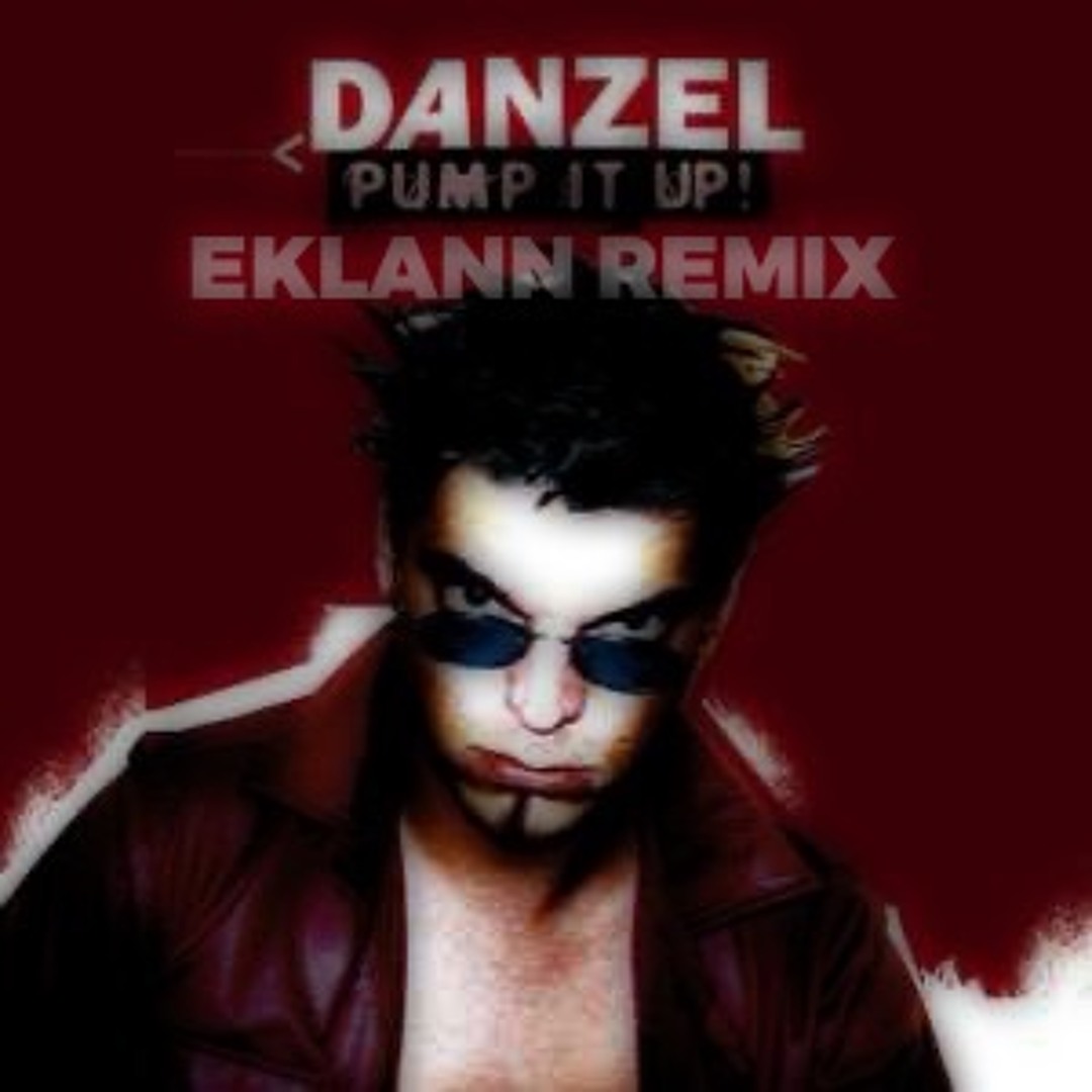 Stream DANZEL - PUMP IT UP ( EKLANN REMIX ) by EKLANN | Listen online ...