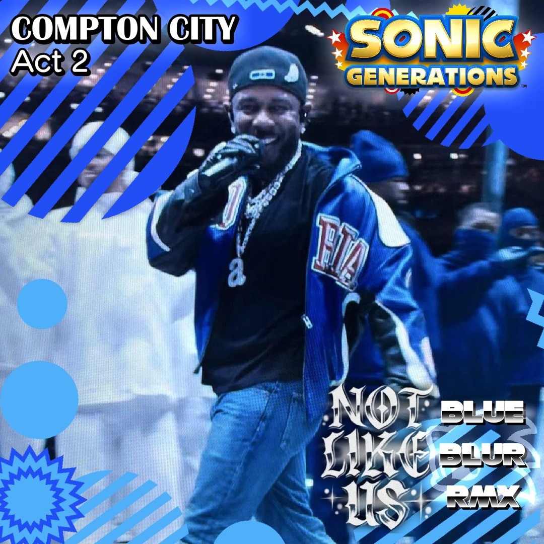 Stream Compton City: Act 2 ("Not Like Us - Blue Blur RMX") by (Archived ...