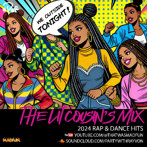 Stream The Whole D*mn Fam!: The Lit Cousin's Mix (2024 Rap & Dance Hits ...
