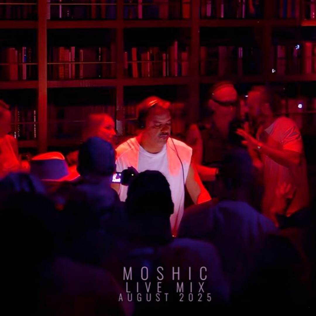 Stream Moshic Live Mix - Almost August 2025 by MOSHIC | Listen online ...