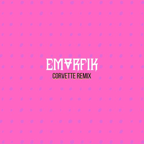 CORVETTE (EMORFIK REMIX) by Emorfik - Free download on ToneDen