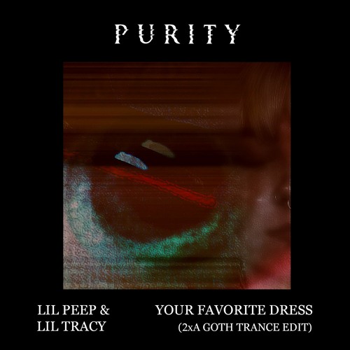 Stream FREE DL *** Lil Peep & Lil Tracy - your favorite dress (2xA Goth ...