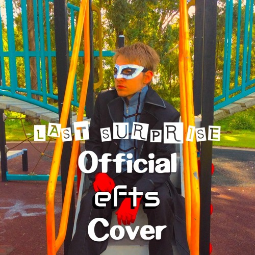 Stream Last Surprise (Persona 5) - Official efts Cover by efts | Listen ...