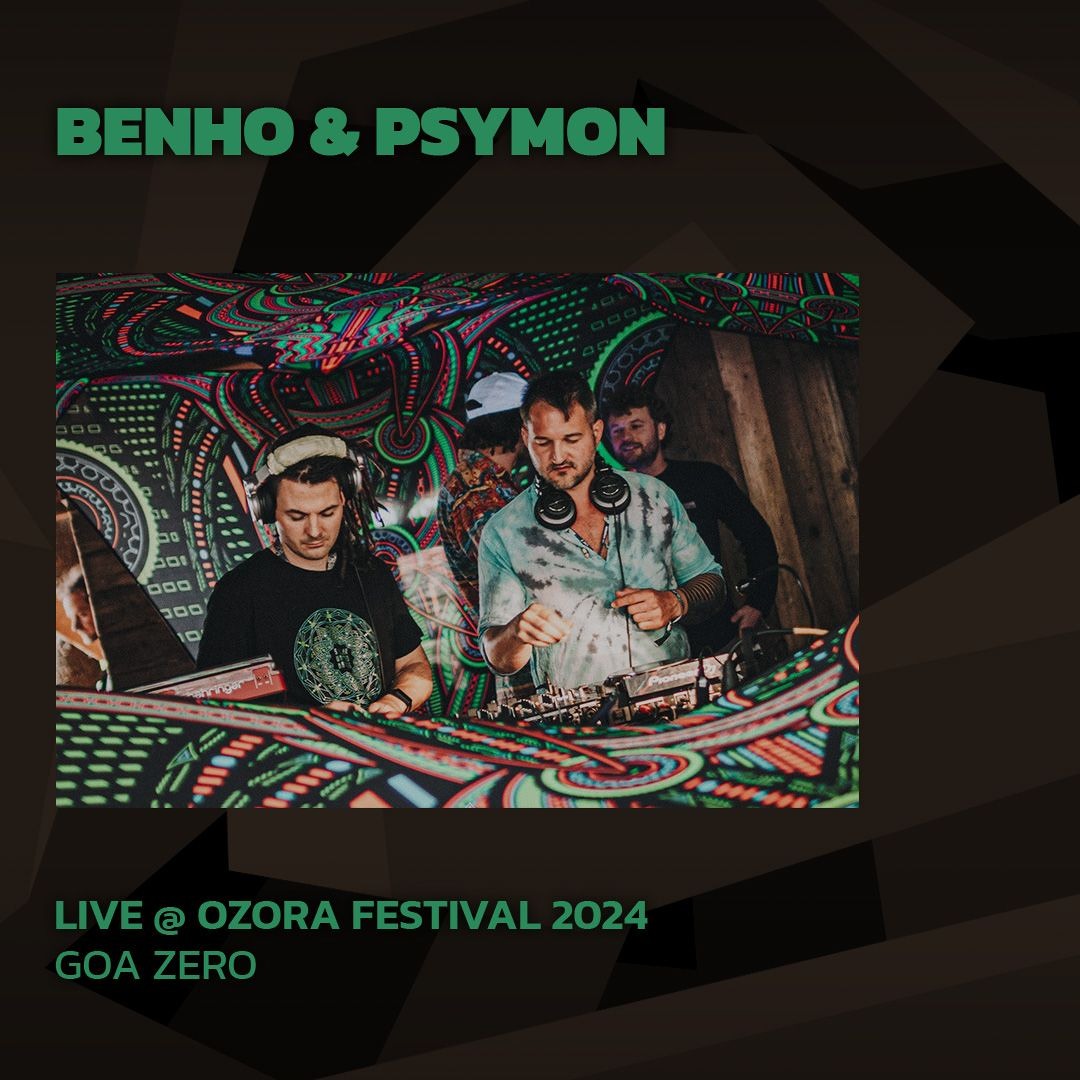 Stream Benho & Psymon @ Ozora 2024 | Goa Zero by OZORA Festival | Listen online for free on ...