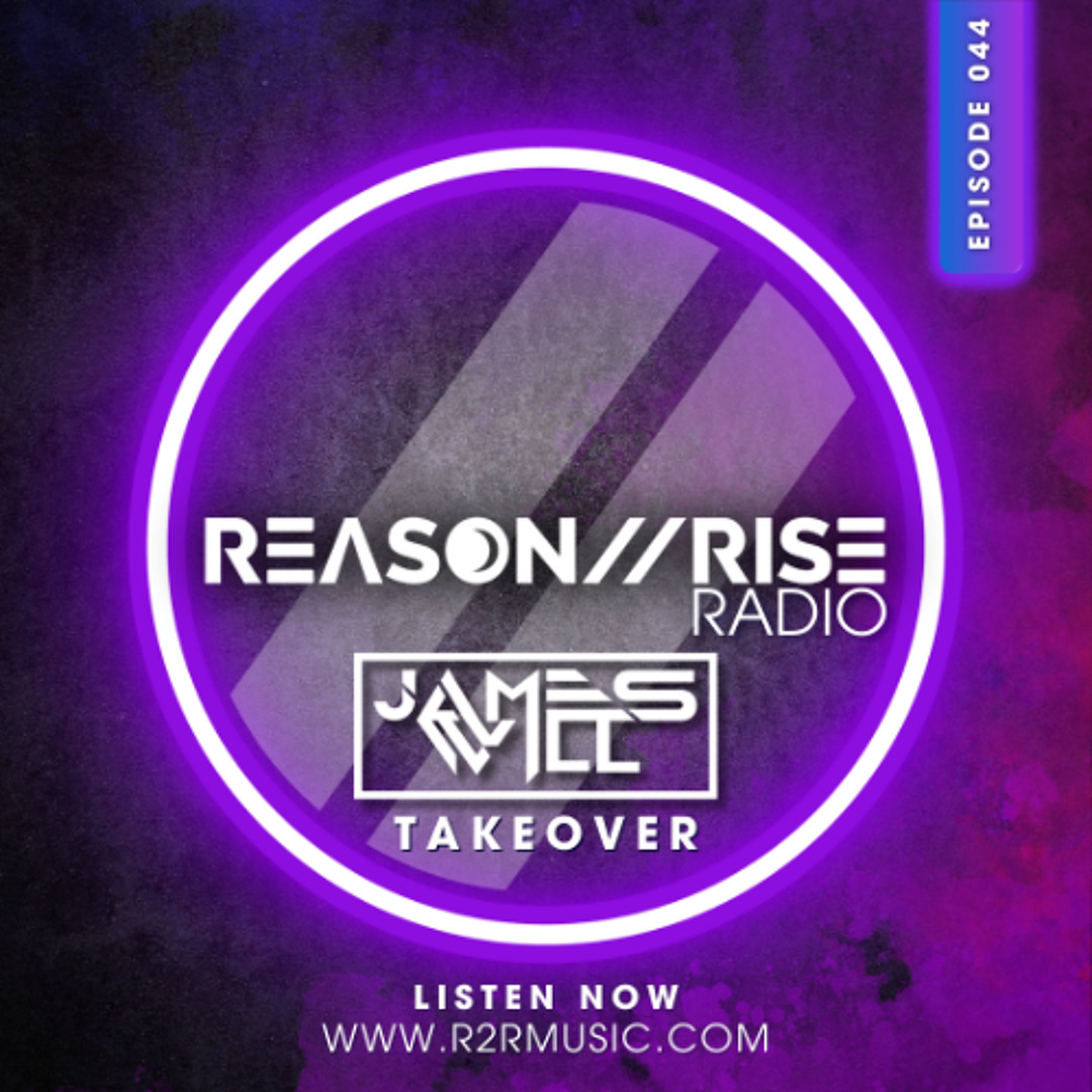 Stream Reason II Rise Radio EP044 (James Will Takeover) by Reason II ...