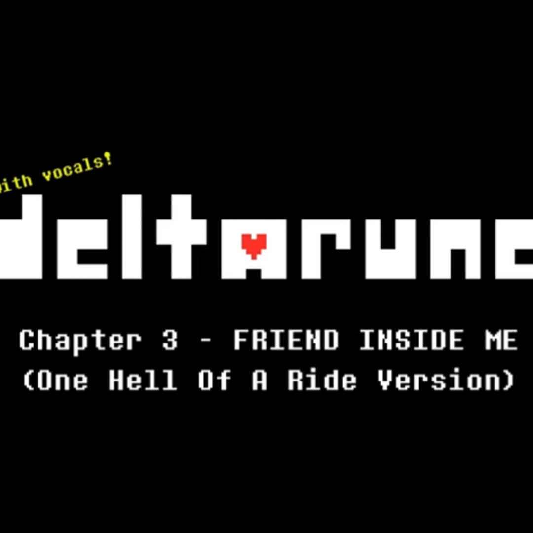 Stream Deltarune: Chapter 3 - FRIEND INSIDE ME (Last Rodeo Mix ...
