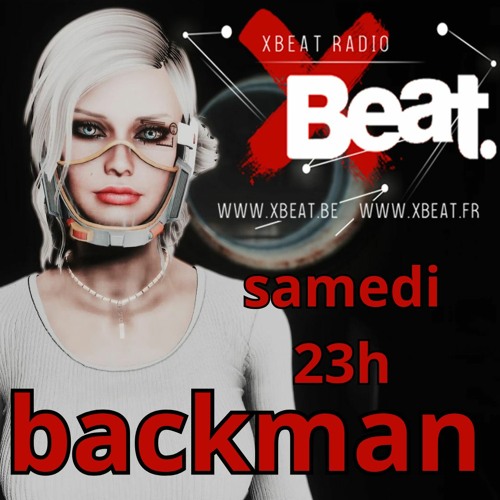 Stream Backman Vol 478 Sur X Beat Radio by backman | Listen online for free on SoundCloud