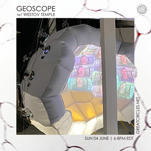 Stream Geoscope w/ Westov Temple - 04Jun2023 by Great Circles | Listen ...