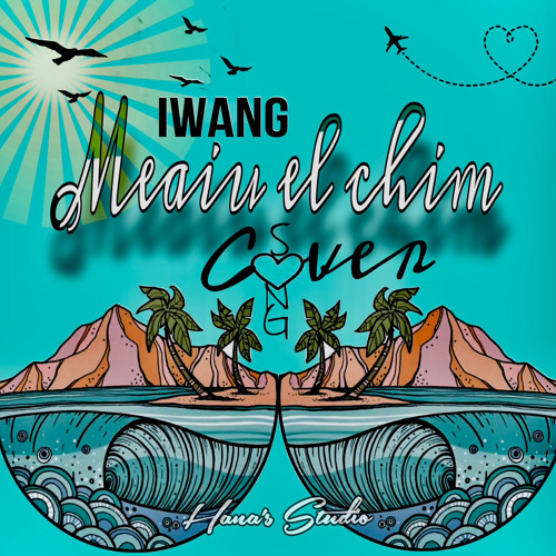 Stream Meaiu el chim - Iwang by Iwang 🇵🇼💕 (jenelle4music) | Listen ...