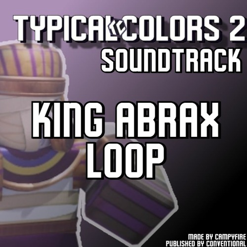 Listen to [TC2] King Abrax (Loop) by Conventional in Boss themes ...