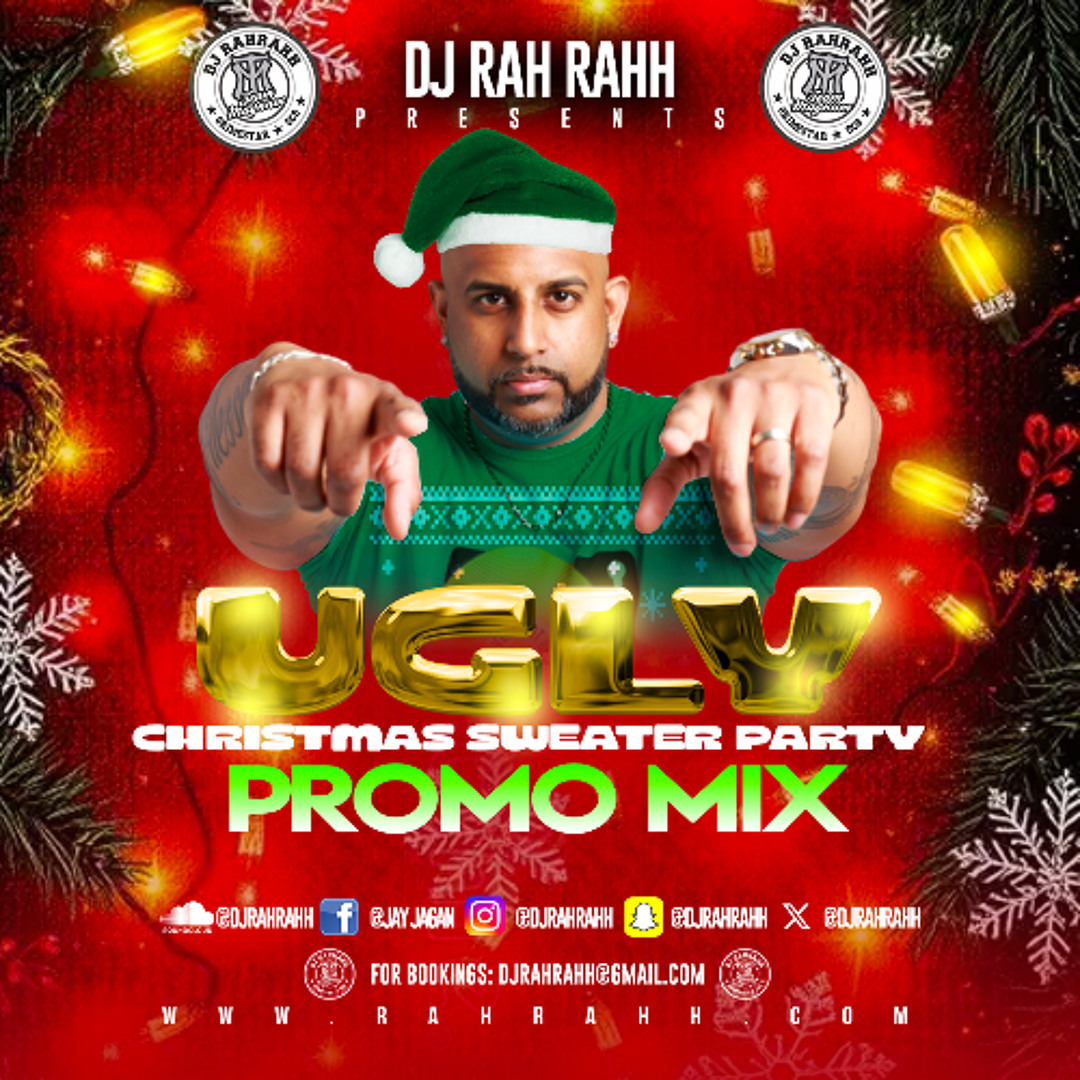 Stream DJ Rah Rahh - The 13th annual Ugly Christmas Sweater Party promo ...