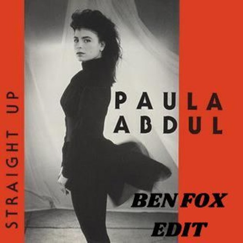 Stream Paula Abdul - Straight UP (BEN FOX EDIT) by Ben Fox | Listen ...