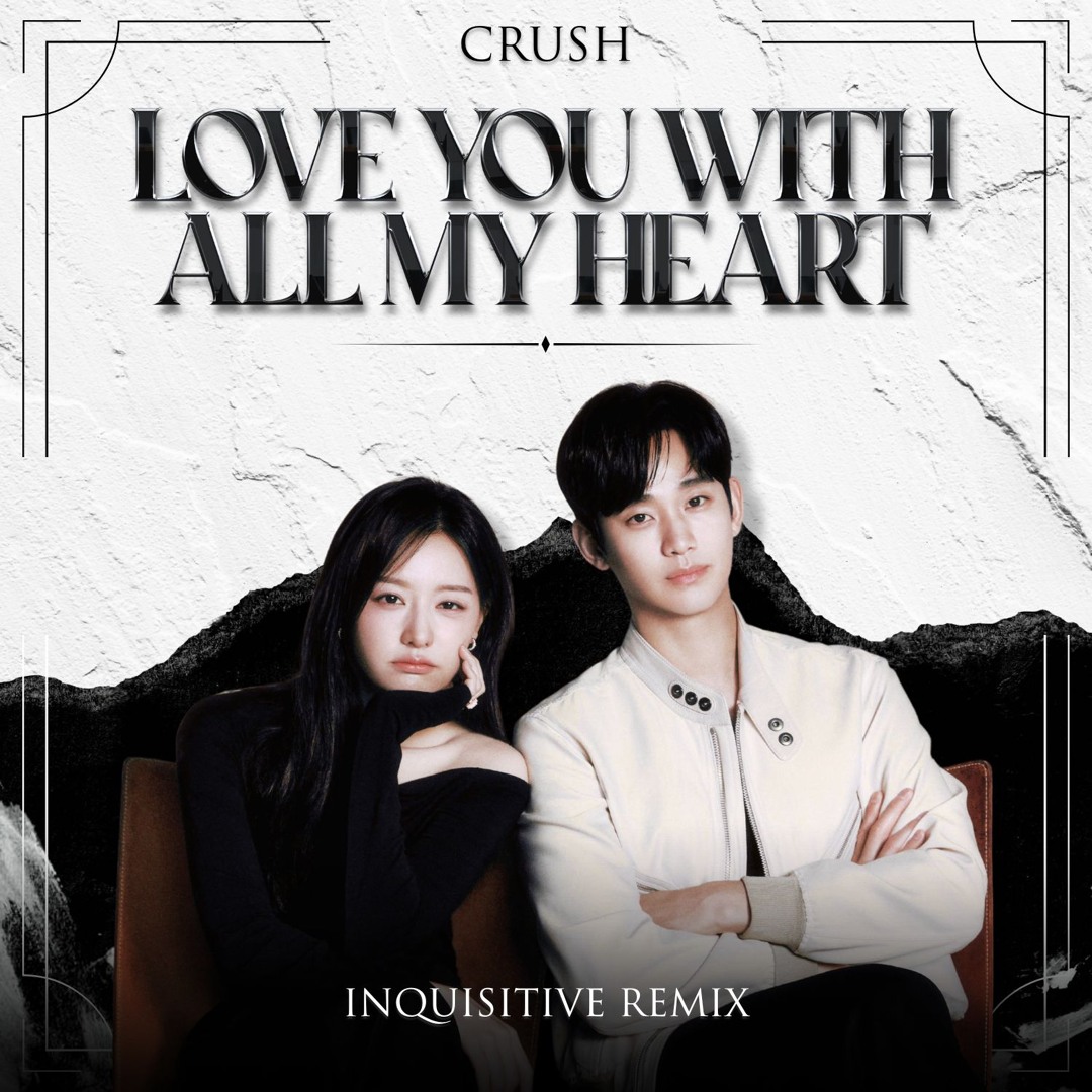 Stream Inquisitive | Listen to Crush - Love You With All My Heart ...