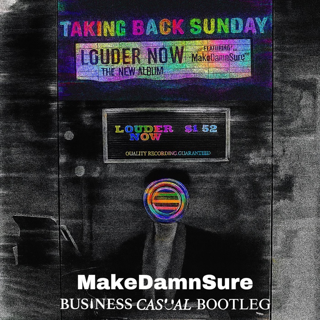 Stream Taking Back Sunday - MakeDamnSure (Business Casual Bootleg) by ...