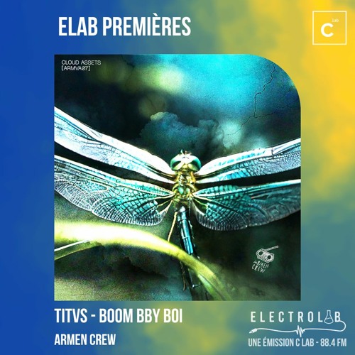 Stream ELAB PREMIÈRES : TITVS - BOOM BBY BOI by Électro Lab | Listen online for free on SoundCloud