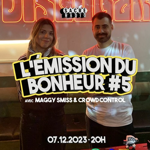 Stream L'émission du Bonheur #5 with Crowd Control & Maggy Smiss ...
