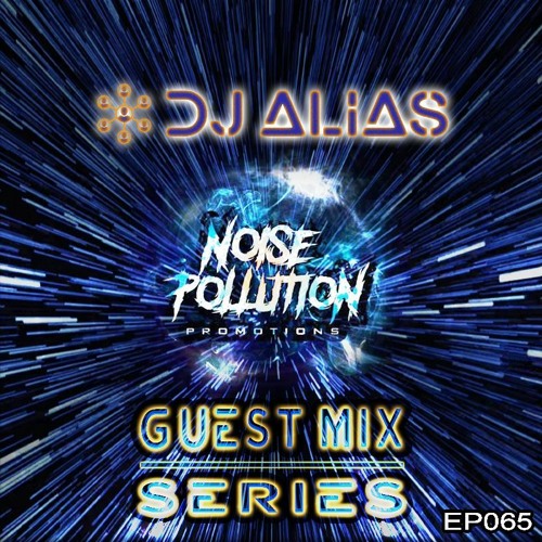 Stream Noise Pollution Guest Mix Series - Episode 065 - DJ Alias by ... Stream Noise Pollution Guest Mix Series - Episode 065 - DJ Alias by ...