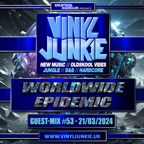 Stream The Guest-Mix #53 - Worldwide Epidemic - www.VinylJunkie.UK by Vinyl Junkie | Listen ...