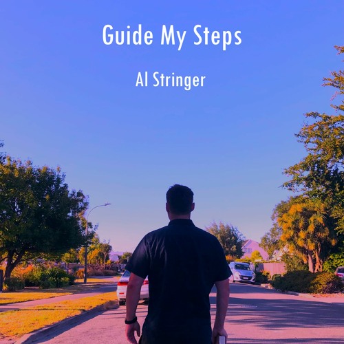 Stream Guide My Steps Official by Al Stringer | Listen online for free on SoundCloud
