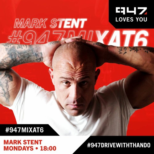Stream 947 - Resident Mix - 6 December 2021 - Mark Stent by Mark Stent ...