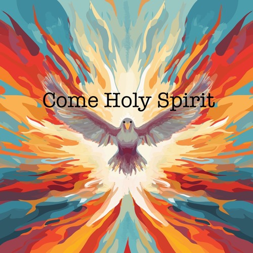 Stream Come Holy Spirit (5/19/24) Pentecost Sunday by Trinity Church ...