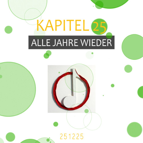 Stream KAPITEL 25 - ALLE JAHRE WIEDER - JULEZZ SELECTION - 25-12-25 by ...