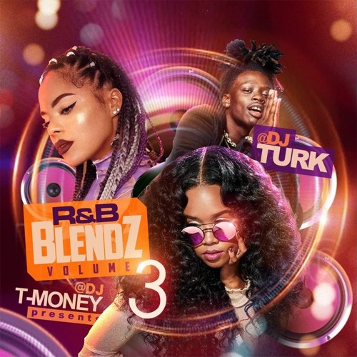 Stream RNB N BLENDS VOL 3 by Djtmoney315 | Listen online for free on ...