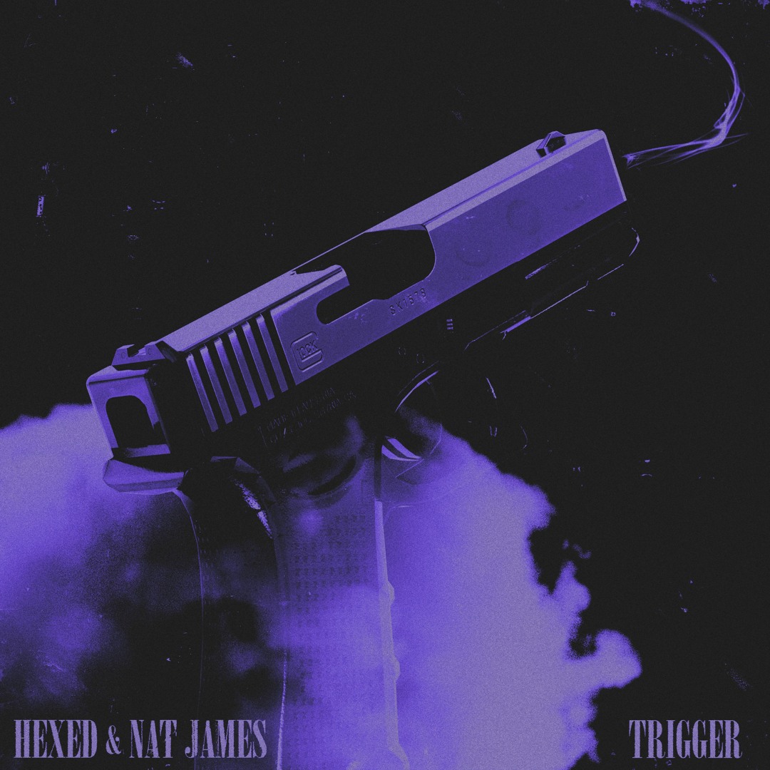 Stream HEXED X NAT JAMES - TRIGGER by HEXED | Listen online for free on ...