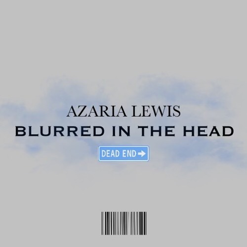 Stream Blurred In The Head by Azaria Lewis | Listen online for free on ...