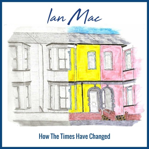 Stream How The Times Have Changed by IanMacMusic | Listen online for ...