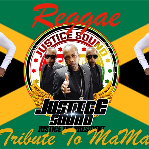 Listen to music albums featuring Reggae Mama Songs Mix | Justice Sound ...