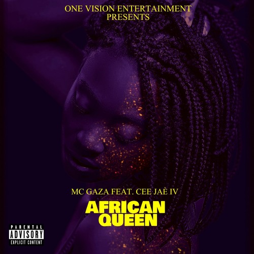 Stream AFRICAN QUEEN - Mc Gaza (Feat. Cee Jae' IV) by Cee Jaé IV ...