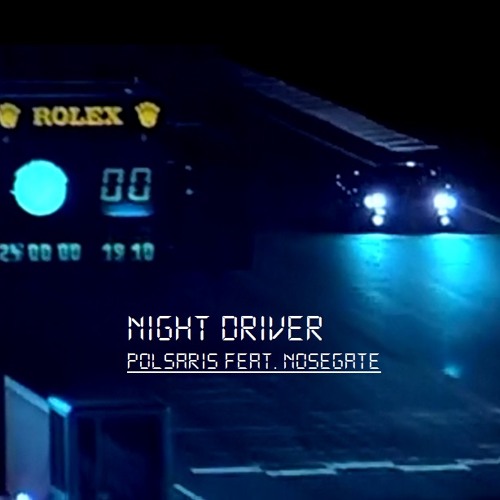 Stream Night Driver - Polsaris Feat. Nosegate by FromScratch. Studios | Listen online for free ...