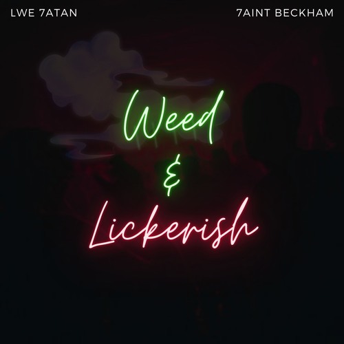 Stream LWE The Label | Listen to Weed & Lickerish: The Mixtape playlist ...