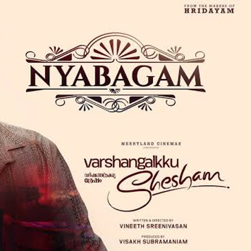 Stream Nyabagam - Varshangalkku Shesham | Pranav | Amrit Ramnath by ...