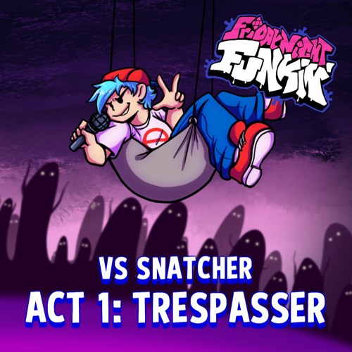 Stream Trespasser | Friday Night Funkin (vs Snatcher) | Updated 5/11/23 ...