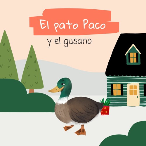 Stream El pato Paco y el gusano (creado con Spreaker) by Indalina RV ...