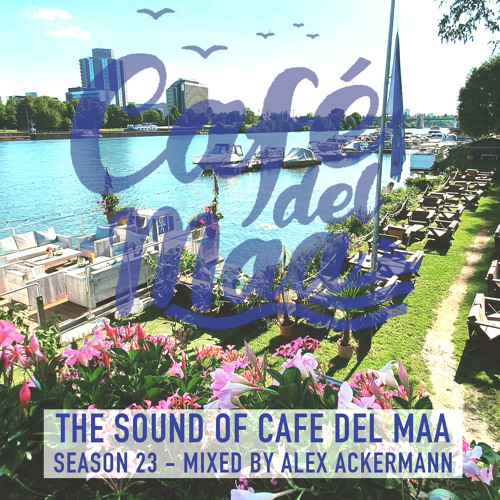 Stream Cafe Del Maa Season 23 - Mixed by Alex Ackermann by DJ Alex ...