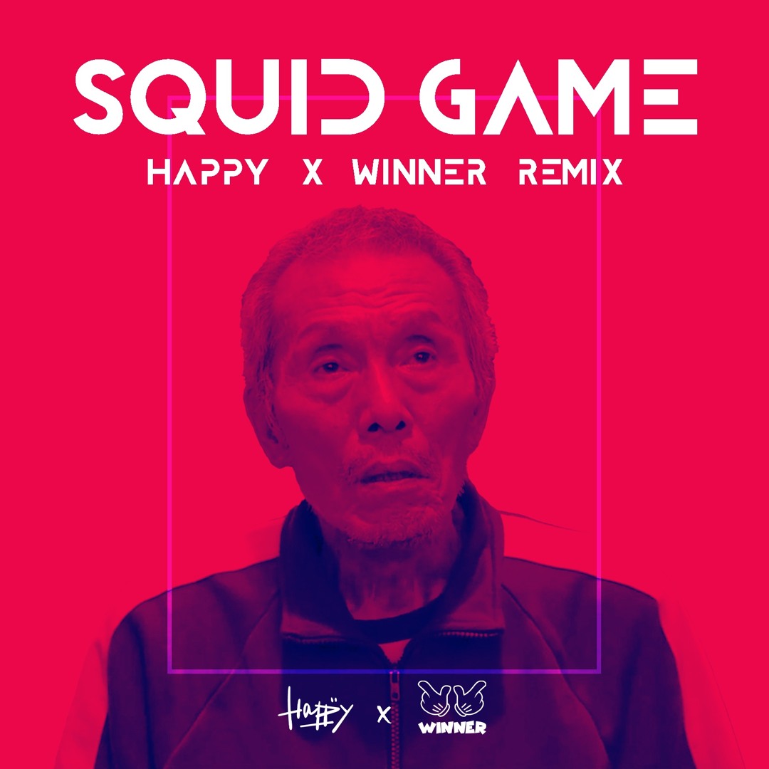 Stream SQUID GAME (HAPPY x WINNER Remix)오징어게임 깐부 by HAPPY (KOREA ...