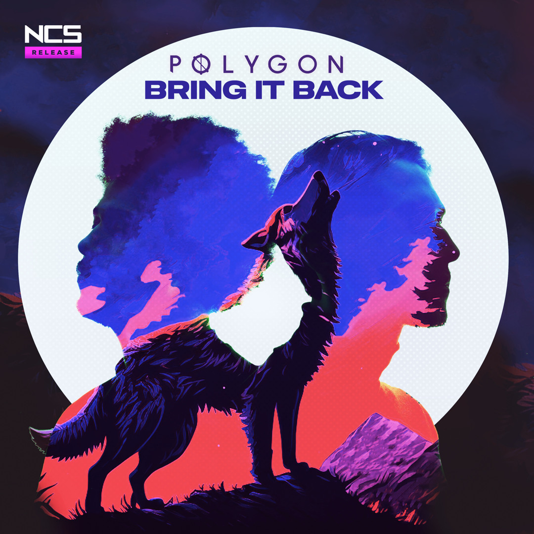 Stream Polygon - Bring It Back [NCS Release] by NCS | Listen online for free on SoundCloud