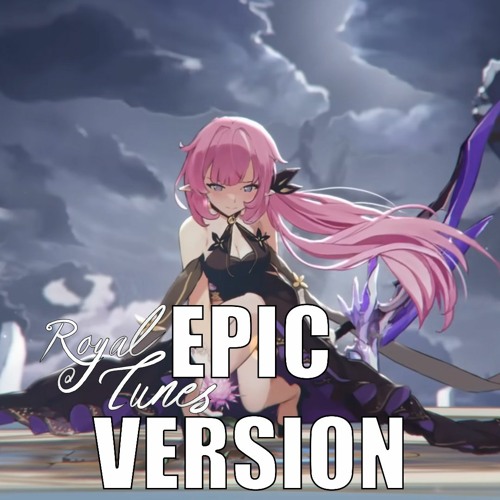 Stream Honkai Impact 3rd - TruE Epic Version by Royal Tunes | Listen online for free on SoundCloud