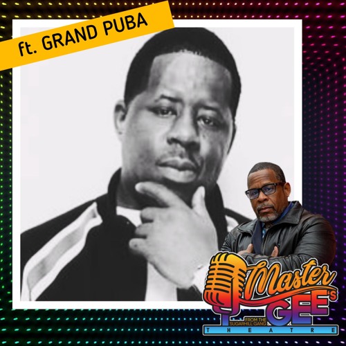 Stream Master Gee's Theatre ft. Grand Puba of Brand Nubian by The ...