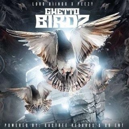 Stream Team Eastside Peezy x Lord Biingo - Ghetto Birdz by Bhris ...