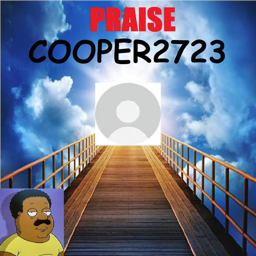 Stream praise cooper2723 by cooper2723 | Listen online for free on ...