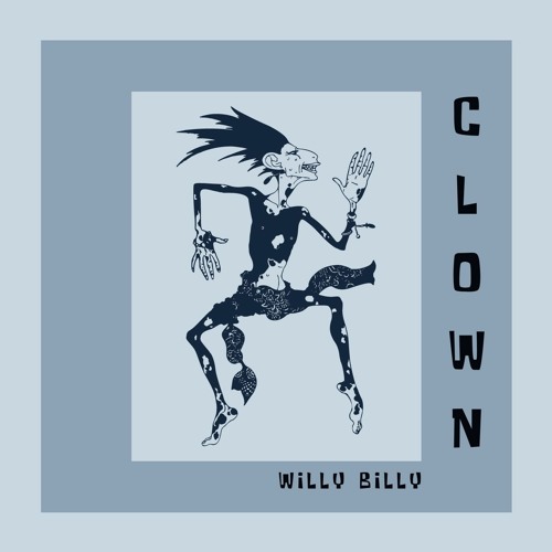 Stream Clown by Willy Billy | Listen online for free on SoundCloud
