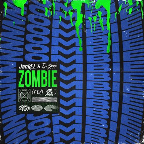 Stream Too Deep & JackEL - Zombie (feat. Sam King) by Too Deep | Listen ...